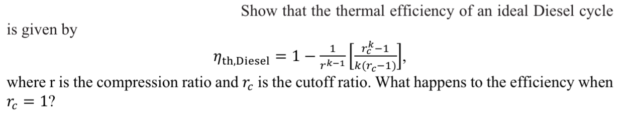 Solved Show that the thermal efficiency of an ideal Diesel | Chegg.com