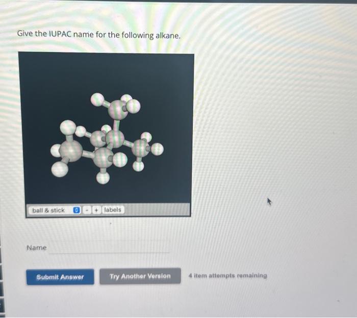 Solved Give the IUPAC name for the following alkane. | Chegg.com