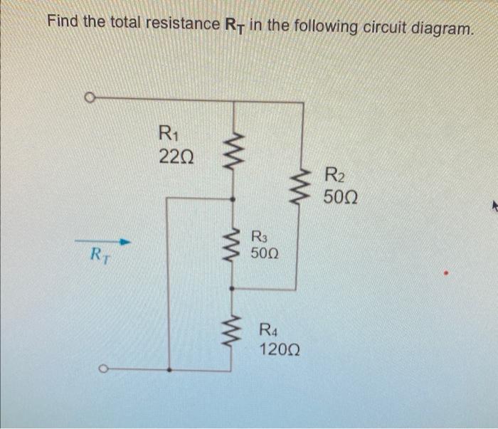 Solved Find the total resistance RT in the following circuit | Chegg.com