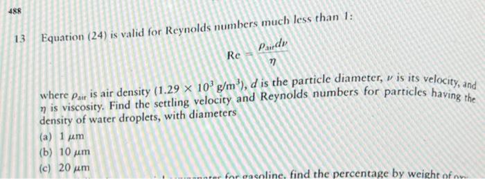 Solved 13 Equation (24) is valid for Reynolds numbers much | Chegg.com