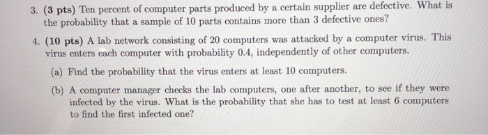 Solved 3. (3 pts) Ten percent of computer parts produced by | Chegg.com