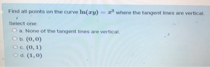 Solved Find all points on the curve ln(xy)=x2 where the | Chegg.com