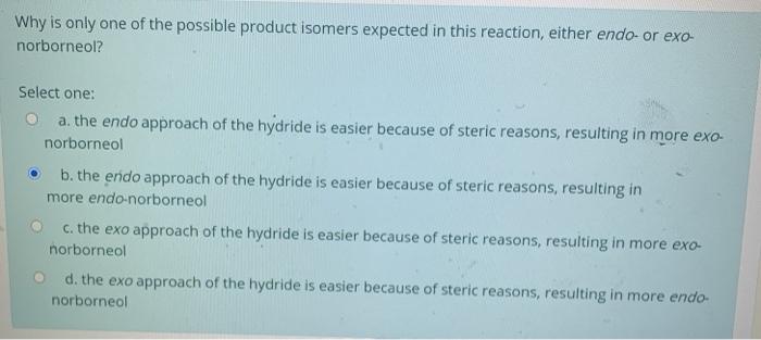 Solved Why is only one of the possible product isomers | Chegg.com