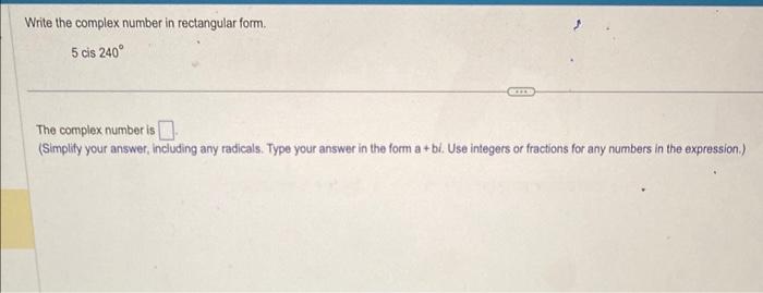 Solved Write the complex number in rectangular form. | Chegg.com