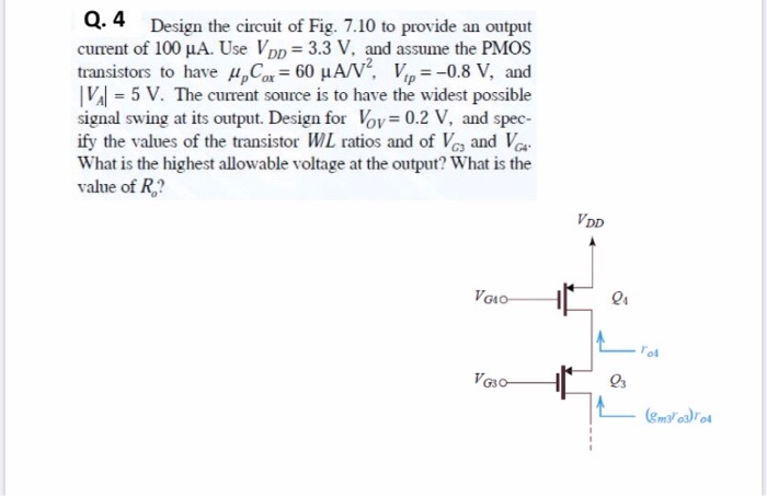 Q. 4 Design the circuit of Fig. 7.10 to provide an | Chegg.com
