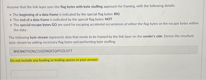 Solved Assume that the link layer uses the flag bytes with | Chegg.com
