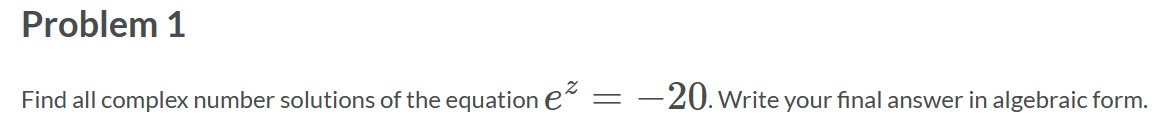 Solved Problem 1Find all complex number solutions of the | Chegg.com