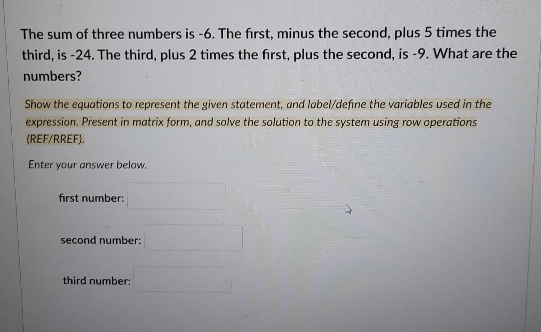Solved The sum of three numbers is -6. The first, minus the | Chegg.com