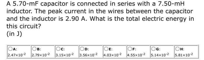 Solved A 5.70-mF capacitor is connected in series with a | Chegg.com