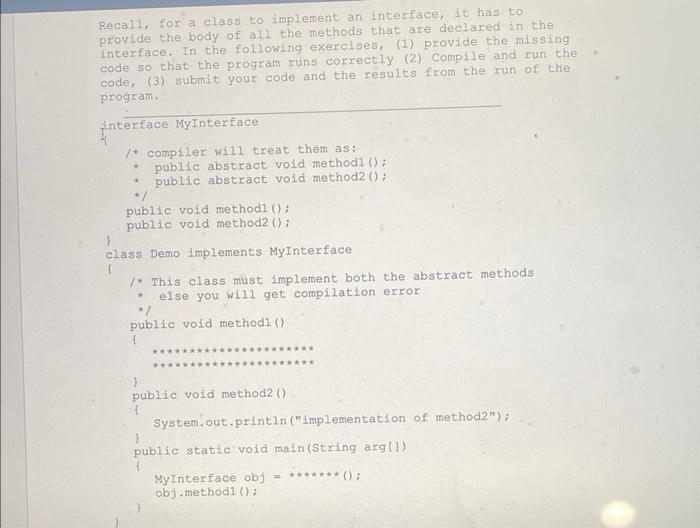 Solved Recall, for a class to implement an interface, it has | Chegg.com