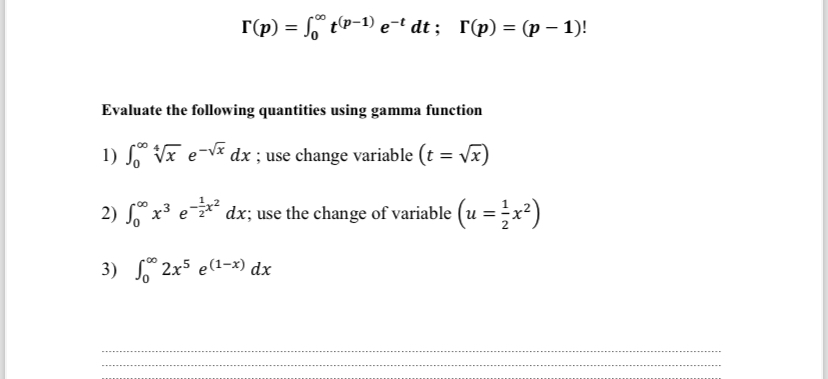 Solved Γ(p)=∫0∞t(p-1)e-tdt;,Γ(p)=(p-1)!Evaluate the | Chegg.com