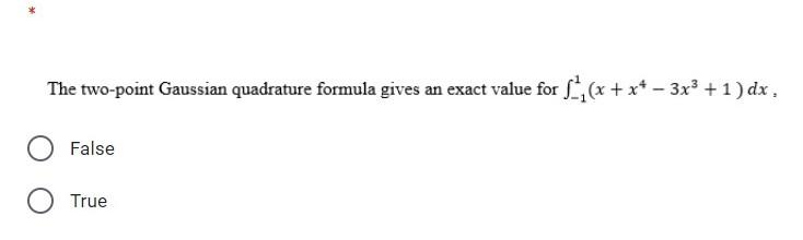 Solved The two-point Gaussian quadrature formula gives an | Chegg.com