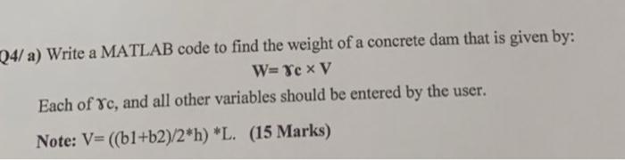 Solved 4/ a) Write a MATLAB code to find the weight of a | Chegg.com