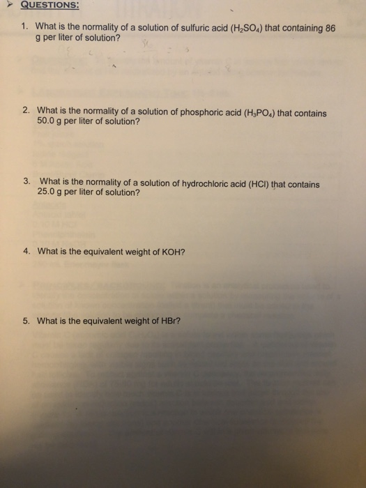 Solved QUESTIONS: 1. What is the normality of a solution of | Chegg.com