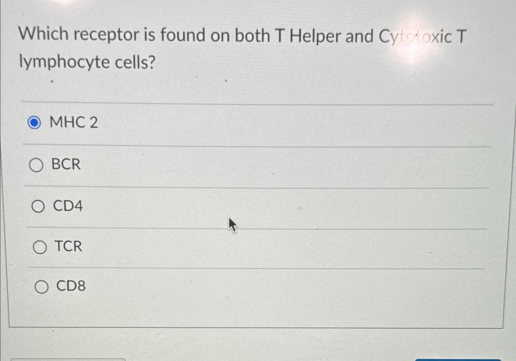 Solved Which receptor is found on both T ﻿Helper and Cy | Chegg.com