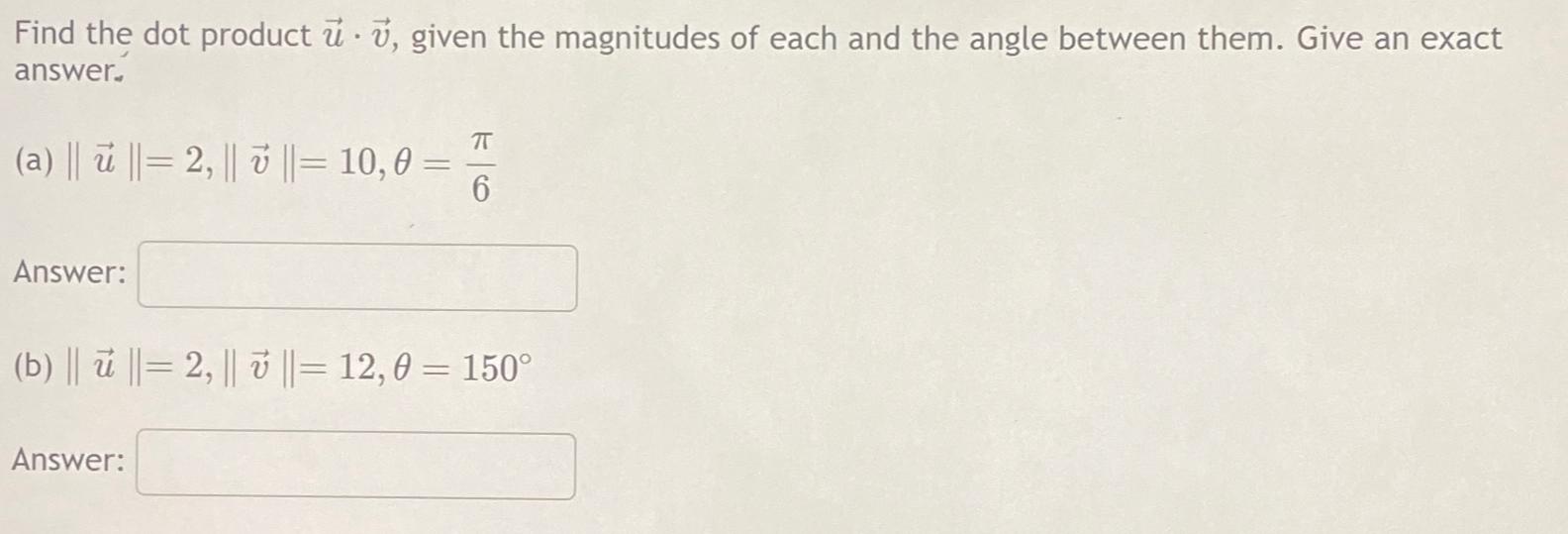 Solved Find the dot product vec(u)*vec(v), ﻿given the | Chegg.com