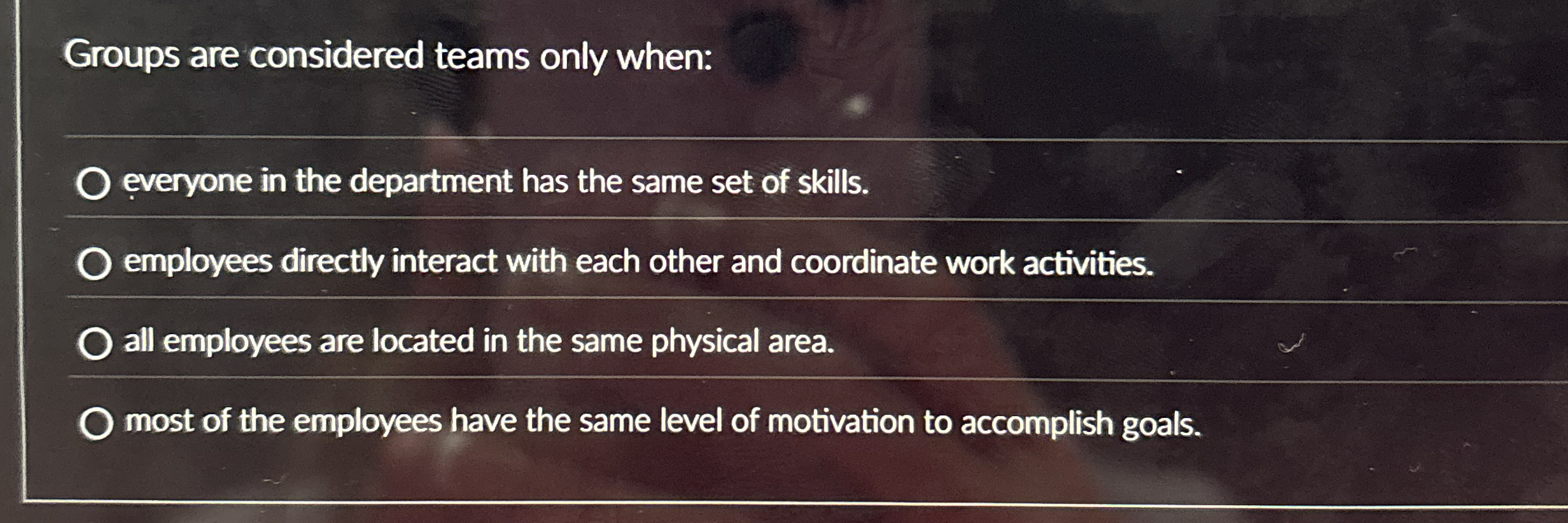 Solved Groups are considered teams only when:everyone in the | Chegg.com