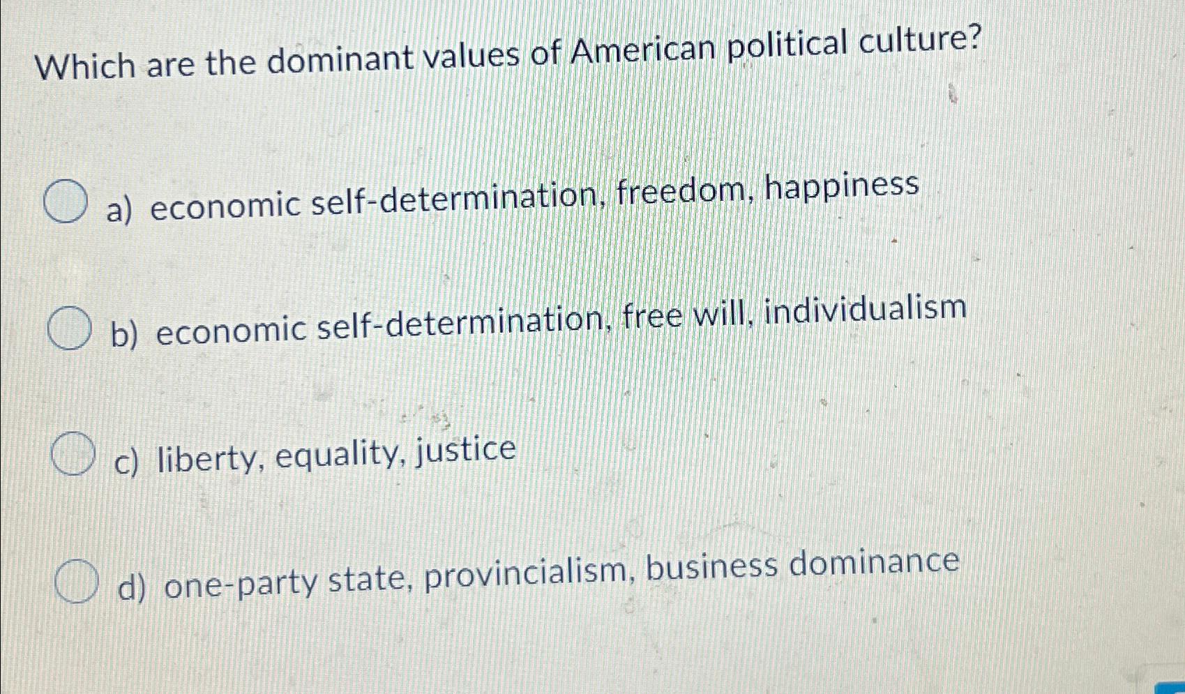 Solved Which are the dominant values of American political | Chegg.com