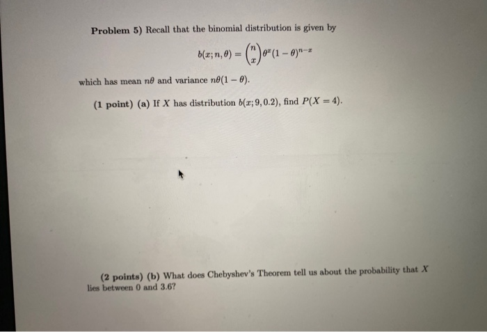 Solved Problem 5) Recall that the binomial distribution is | Chegg.com
