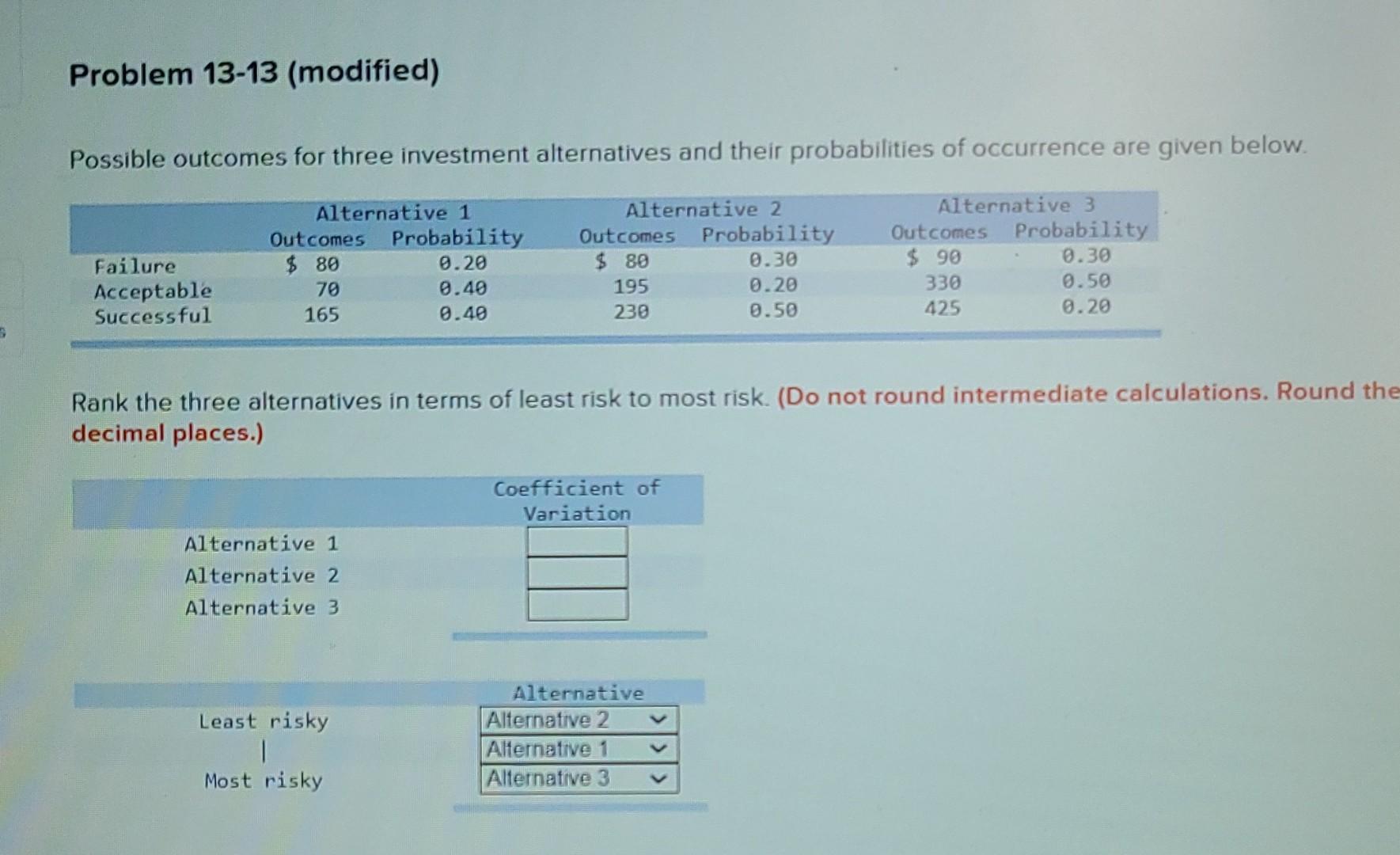 Solved rank the three alternatives in terms of least risk to | Chegg.com