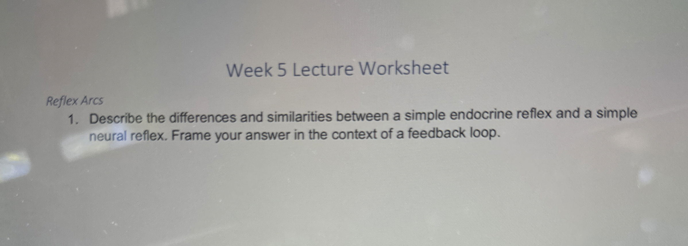 Solved Week 5 ﻿Lecture WorksheetReflex ArcsDescribe the | Chegg.com