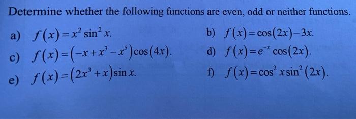 Solved Determine the following functions whether it is even, | Chegg.com
