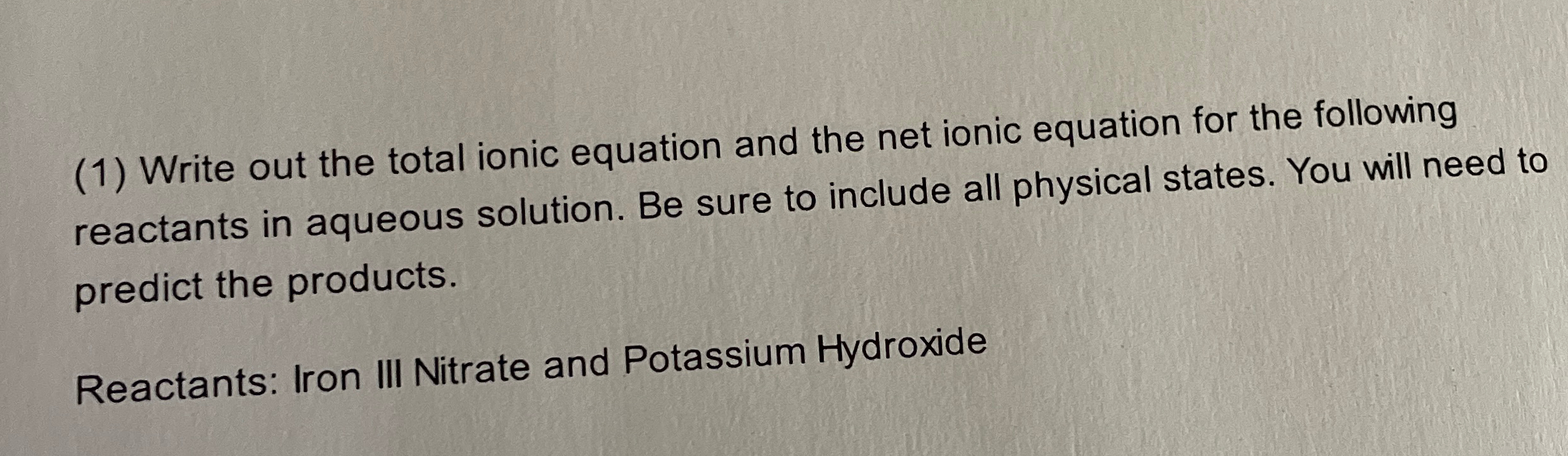 Solved (1) ﻿Write out the total ionic equation and the net | Chegg.com