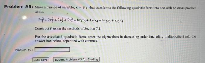 Solved Problem \#5: Make a change of variable, x=Py, that | Chegg.com