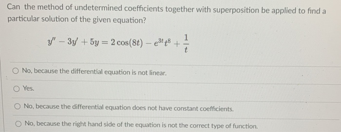 Solved Can the method of undetermined coefficients together | Chegg.com