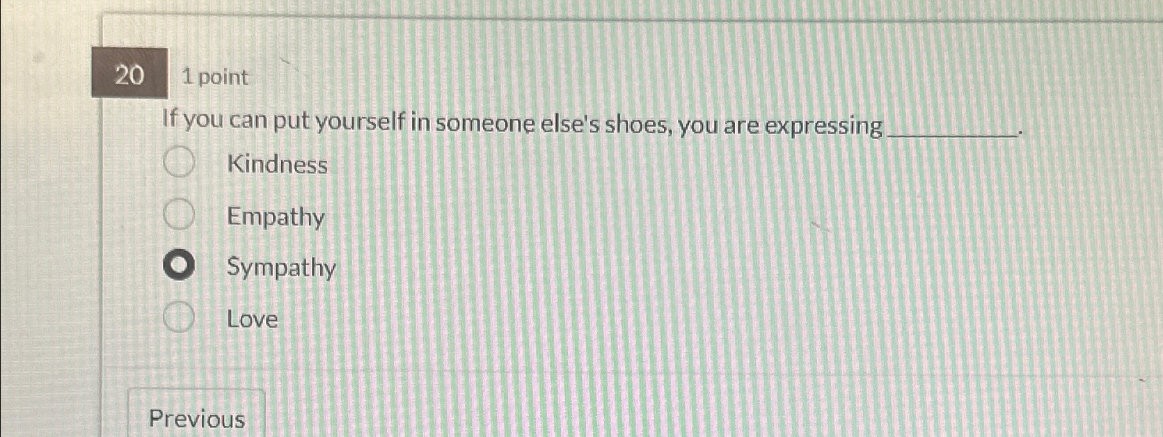 Solved If you can put yourself in someone else's shoes, you | Chegg.com