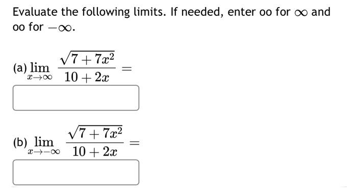 Solved Evaluate the following limits. If needed, enter oo | Chegg.com