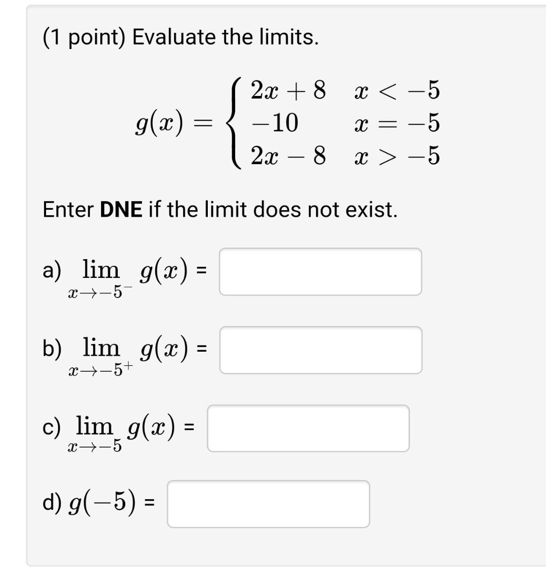 Solved (1 point) Evaluate the limits. | Chegg.com