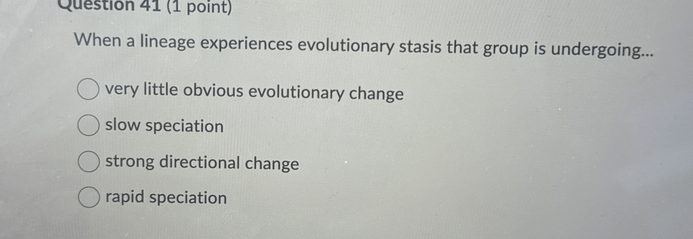 Solved When a lineage experiences evolutionary stasis that | Chegg.com