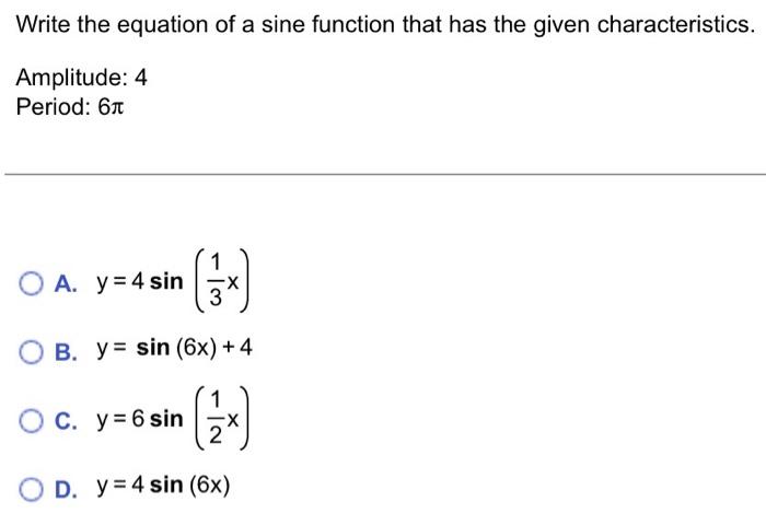 Solved Write the equation of a sine function that has the | Chegg.com