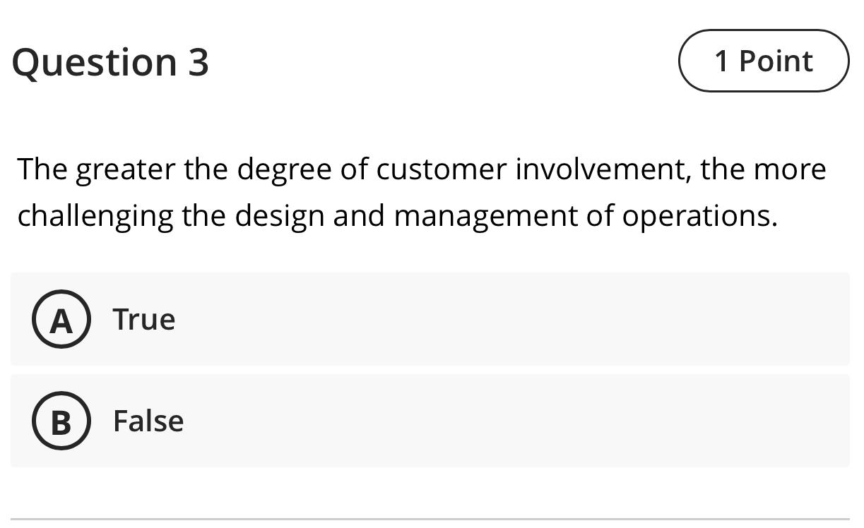 Solved Question 31 ﻿PointThe greater the degree of customer | Chegg.com