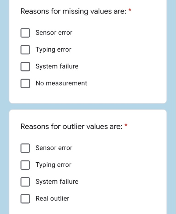 Solved Reasons for missing values are: Sensor error Typing | Chegg.com