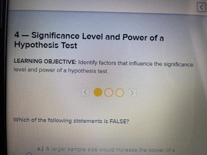 Solved 4- Significance Level and Power of a Hypothesis Test | Chegg.com