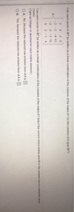 Solved Can each vector in R4 be written as a linear | Chegg.com