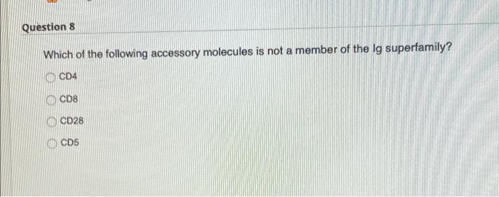 Solved Question 8 Which of the following accessory molecules | Chegg.com