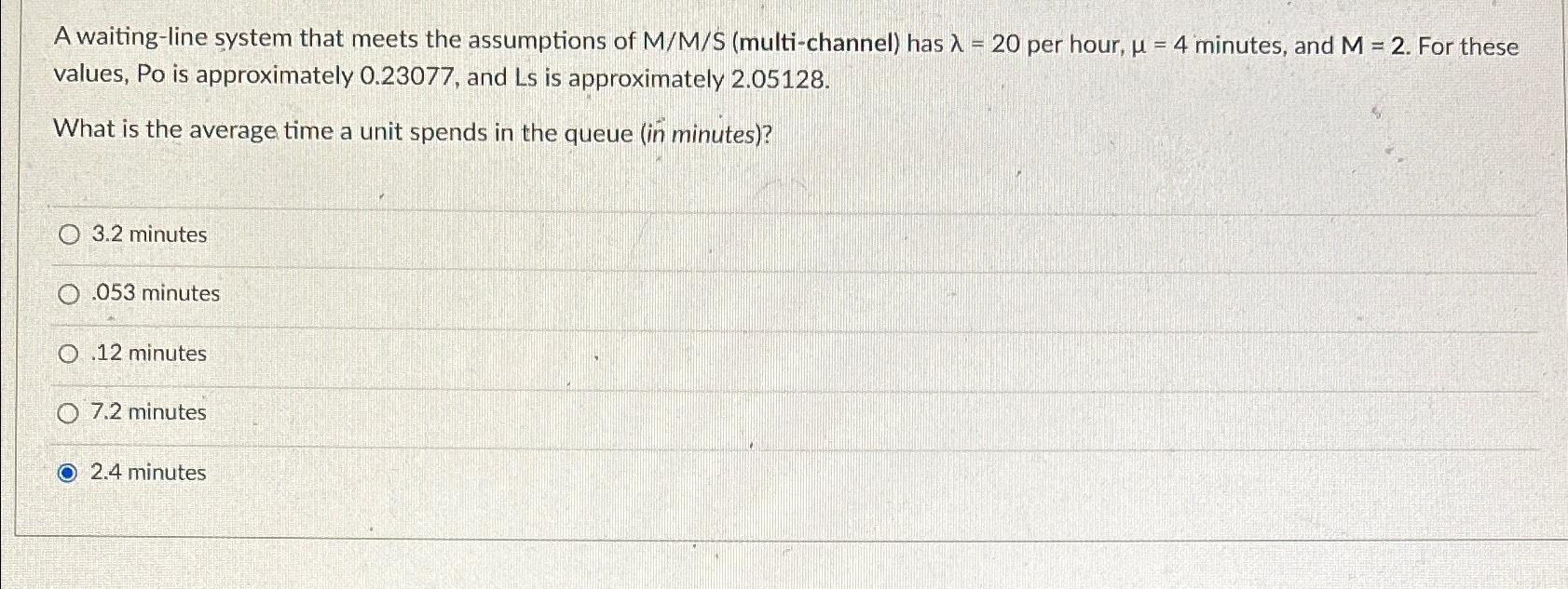 Solved A waiting-line system that meets the assumptions of | Chegg.com