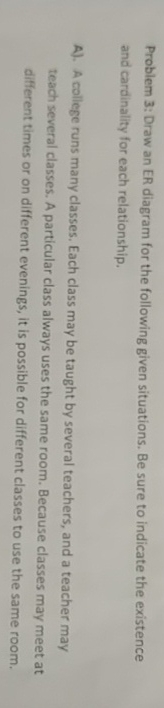 Solved Problem 3: Draw an ER diagram for the following given | Chegg.com