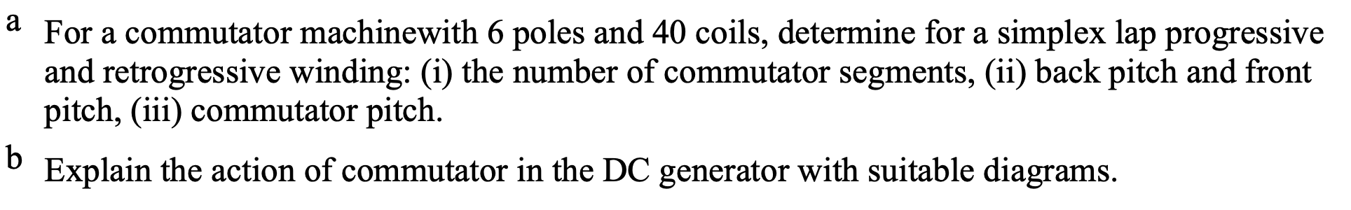 a For a commutator machinewith 6 ﻿poles and 40 | Chegg.com