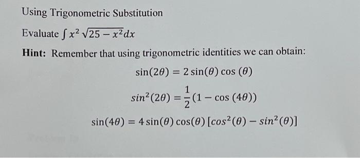 Solved Using Trigonometric Substitution Evaluate ∫x225−x2dx | Chegg.com