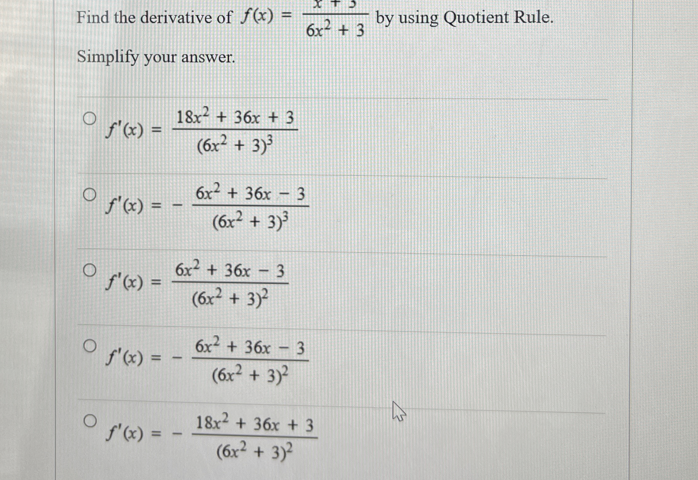 Solved Find the derivative of f(x)=x+36x2+3 ﻿by using | Chegg.com