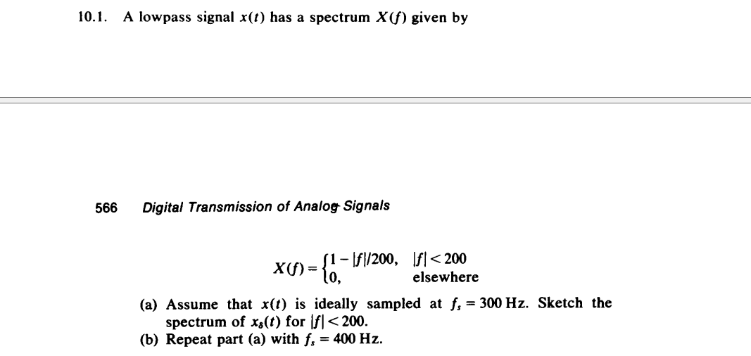 Solved 10.1. ﻿A lowpass signal x(t) ﻿has a spectrum x(f) | Chegg.com