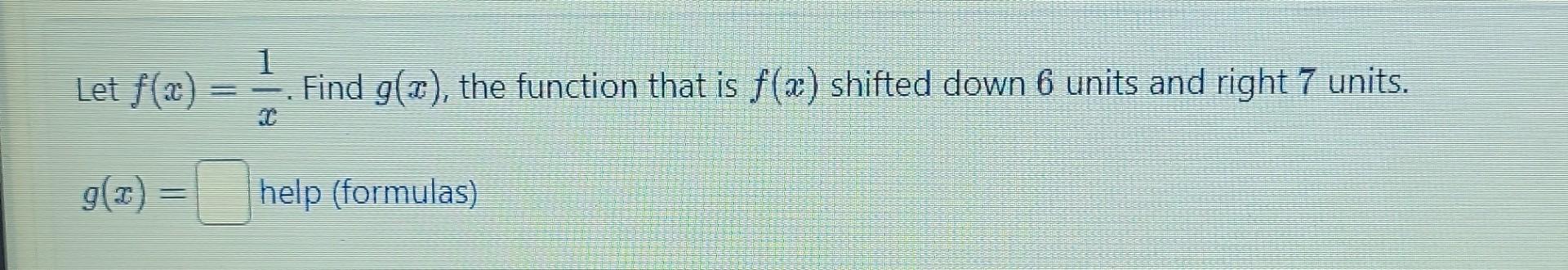 Solved Let f(x)=x1. Find g(x), the function that is f(x) | Chegg.com