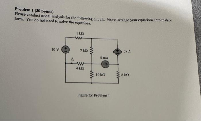 Solved Problem 1 ( 30 points) Please conduct nodal analysis | Chegg.com