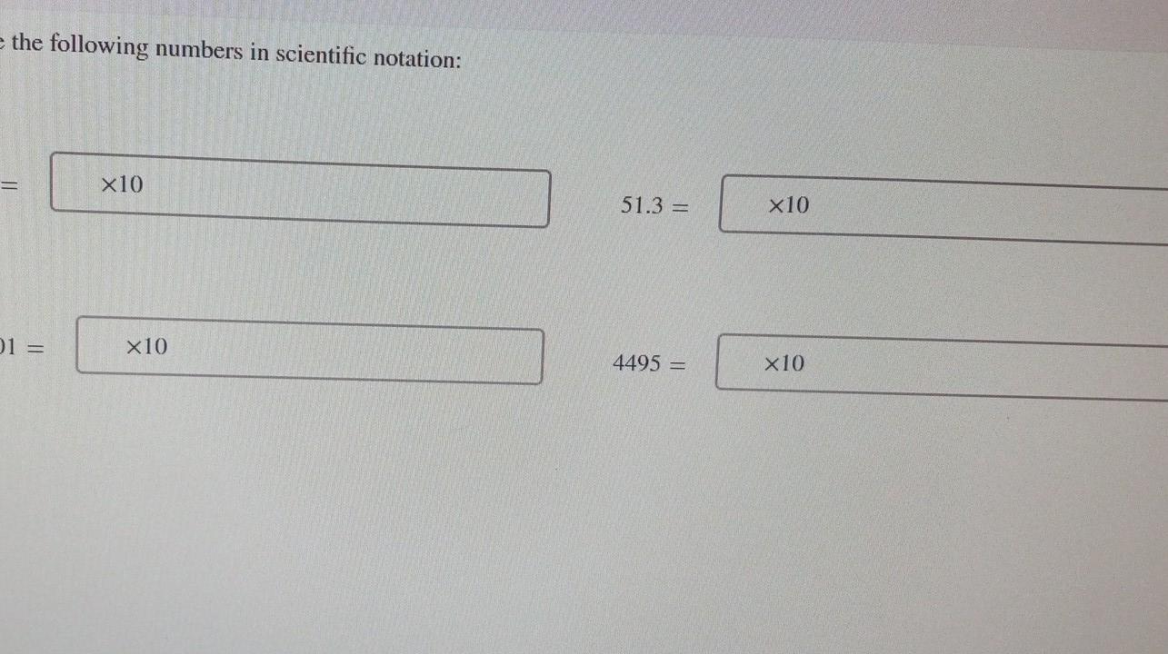 Solved e the following numbers in scientific notation: X10 | Chegg.com