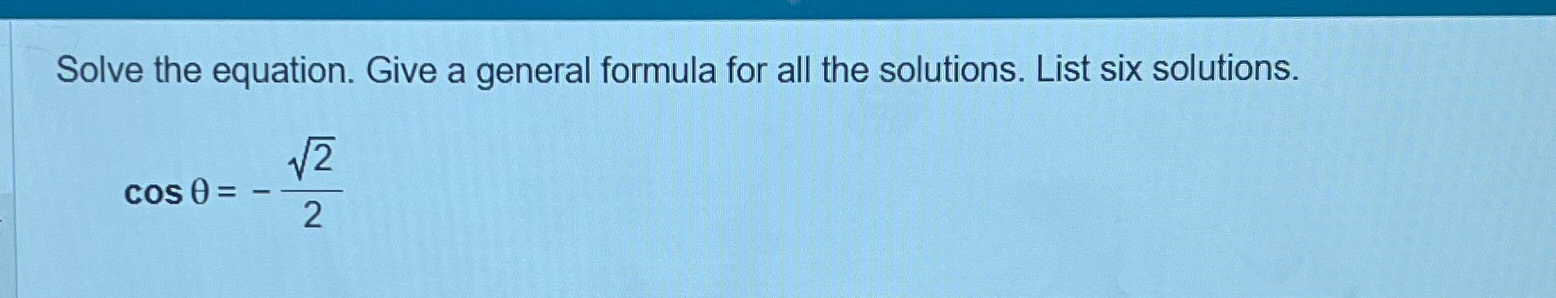 Solved Solve the equation. Give a general formula for all | Chegg.com