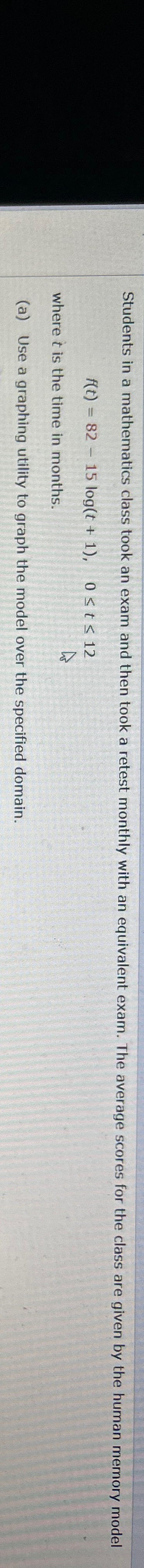 Solved Students in a mathematics class took an exam and then | Chegg.com